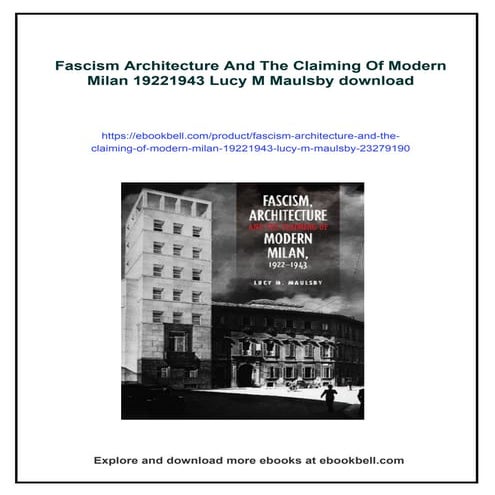 Fascism Architecture And The Claiming Of Modern Milan 19221943 Lucy M ...