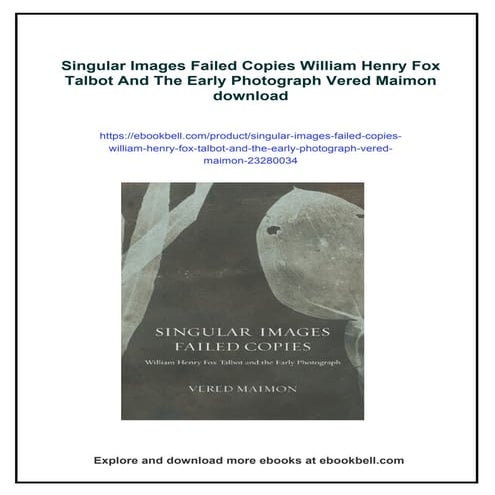 Singular Images Failed Copies William Henry Fox Talbot And The Early ...