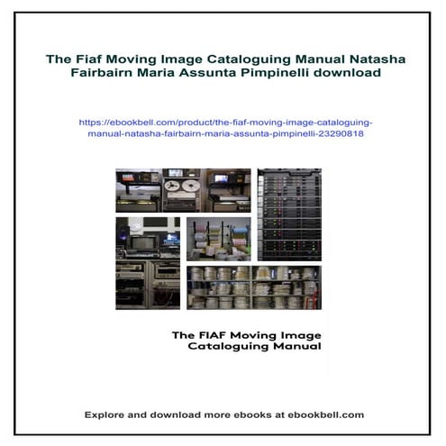 The Fiaf Moving Image Cataloguing Manual Natasha Fairbairn Maria Assunta Pimpinelli | PDF