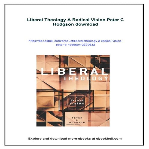 Liberal Theology A Radical Vision Peter C Hodgson | PDF