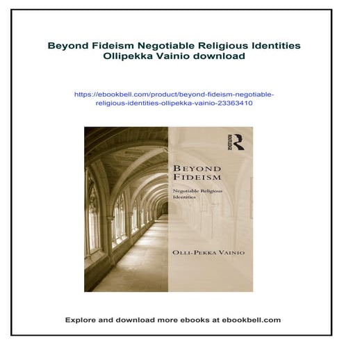 Beyond Fideism Negotiable Religious Identities Ollipekka Vainio | PDF