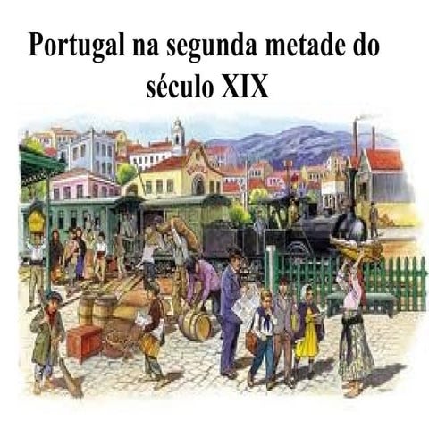 116838189-Portugal-na-segunda-metade-do-seculo-XIX.pptx