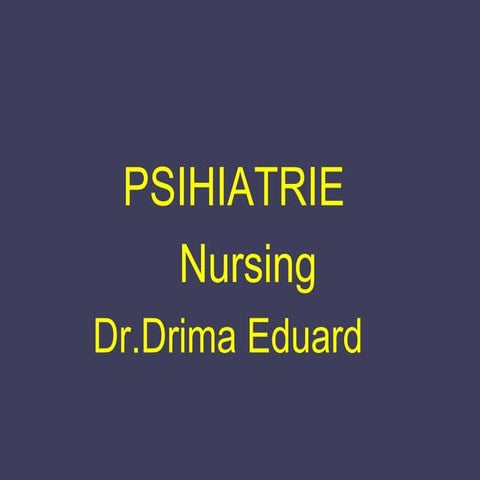 116996946-1-Psihiatrie-Nursing-Generalitati-Nursing-Psihiatiric.ppt
