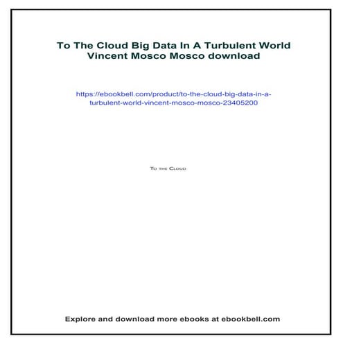 To The Cloud Big Data In A Turbulent World Vincent Mosco Mosco | PDF