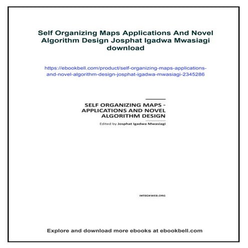 Self Organizing Maps Applications And Novel Algorithm Design Josphat Igadwa Mwasiagi | PDF