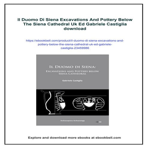 Il Duomo Di Siena Excavations And Pottery Below The Siena Cathedral Uk Ed Gabriele Castiglia | PDF