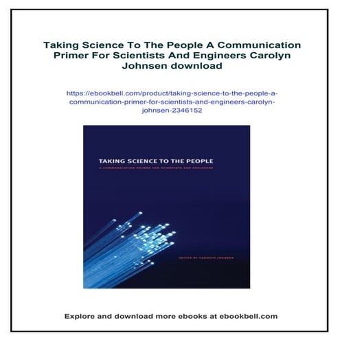 Taking Science To The People A Communication Primer For Scientists And ...