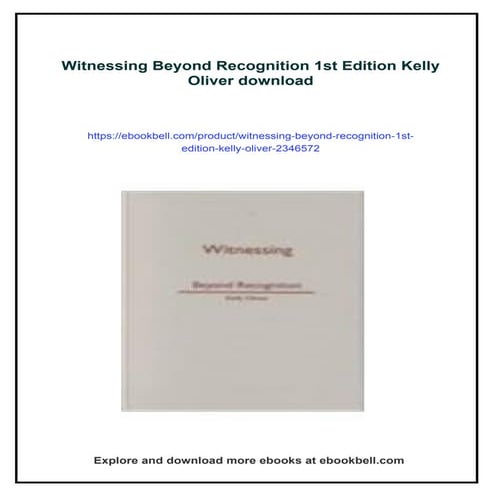 Witnessing Beyond Recognition 1st Edition Kelly Oliver | PDF