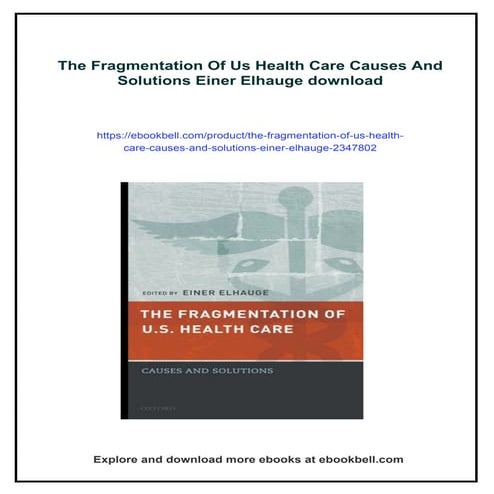 The Fragmentation Of Us Health Care Causes And Solutions Einer Elhauge ...