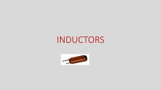Inductor Coils – The Working And Types.pdf