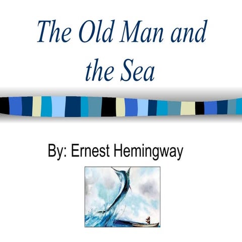 The old man and the sea | PPTX