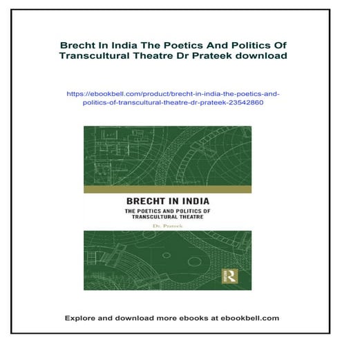 Brecht In India The Poetics And Politics Of Transcultural Theatre Dr Prateek | PDF
