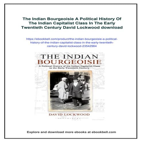 The Indian Bourgeoisie A Political History Of The Indian Capitalist ...
