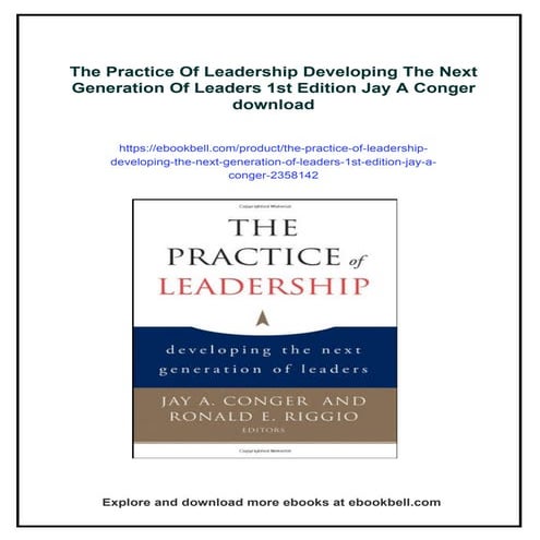 The Practice Of Leadership Developing The Next Generation Of Leaders ...