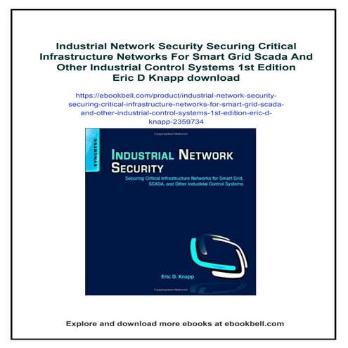 Industrial Network Security Securing Critical Infrastructure Networks For Smart Grid Scada And ...