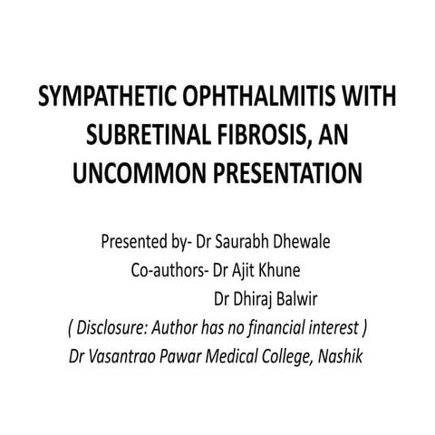 Sympathetic Ophthalmitis With Subretinal Fibrosis, An Uncommon ...