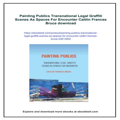 Painting Publics Transnational Legal Graffiti Scenes As Spaces For ...