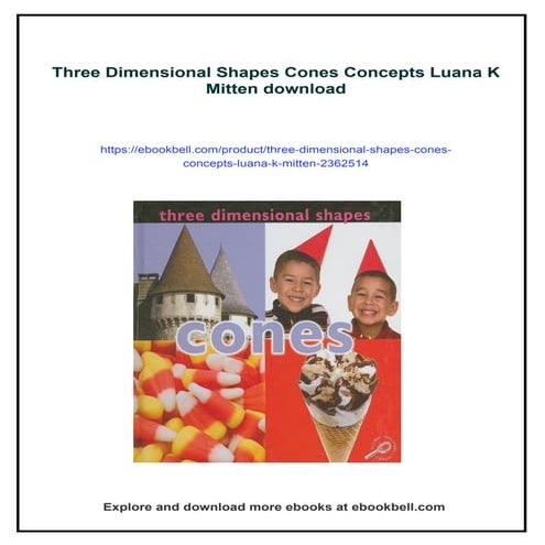 Three Dimensional Shapes Cones Concepts Luana K Mitten | PDF