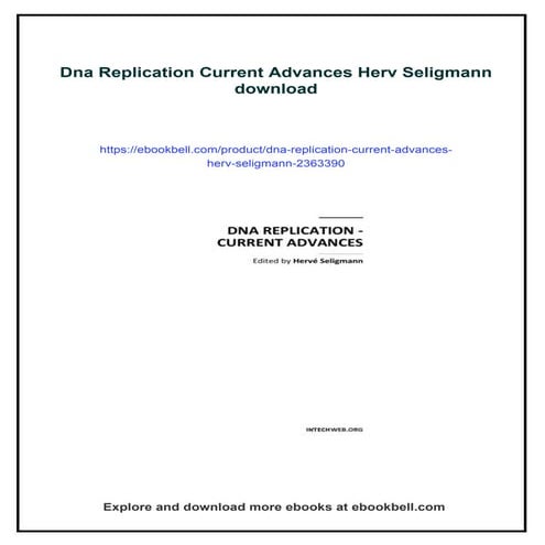 Dna Replication Current Advances Herv Seligmann | PDF
