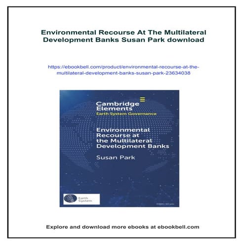 Environmental Recourse At The Multilateral Development Banks Susan Park ...