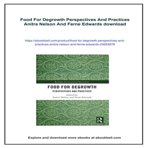 Food For Degrowth Perspectives And Practices Anitra Nelson And Ferne ...