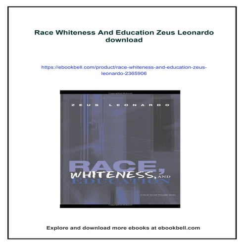 Race Whiteness And Education Zeus Leonardo | PDF