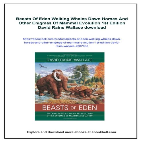 Beasts Of Eden Walking Whales Dawn Horses And Other Enigmas Of Mammal ...