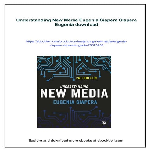 Understanding New Media Eugenia Siapera Siapera Eugenia | PDF