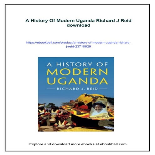 A History Of Modern Uganda Richard J Reid | PDF
