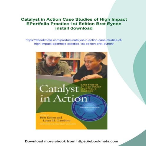 Catalyst in Action Case Studies of High Impact EPortfolio Practice 1st Edition Bret Eynon | PDF