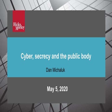 Cyber, secrecy and the public body | PPTX