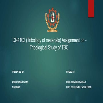 Tribology of TBC_118CR0680_Asish Nayak.pptx
