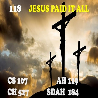 118 Jesus paid it all.pptx JESUS PAID IT | PPTX