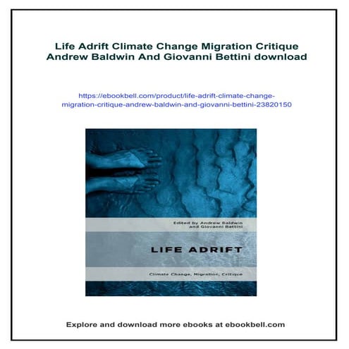 Life Adrift Climate Change Migration Critique Andrew Baldwin And Giovanni Bettini | PDF