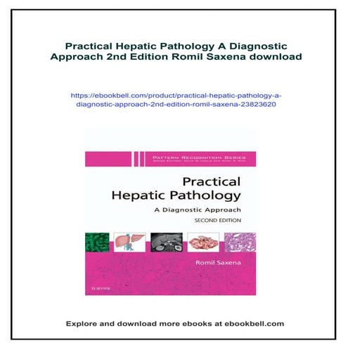 Practical Hepatic Pathology A Diagnostic Approach 2nd Edition Romil Saxena | PDF