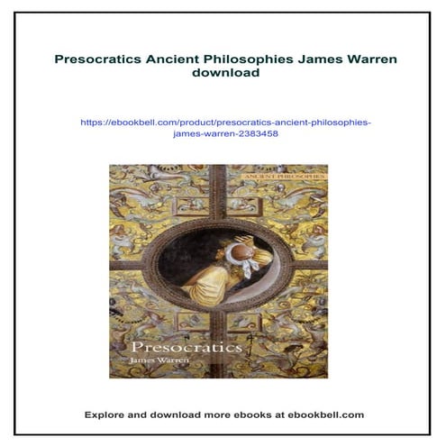Presocratics Ancient Philosophies James Warren | PDF
