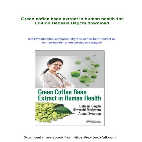 Green coffee bean extract in human health 1st Edition Debasis Bagchi | PDF