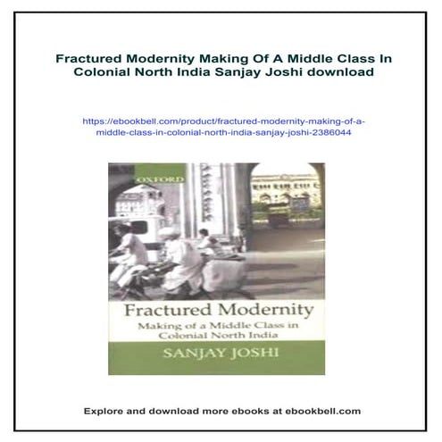 Fractured Modernity Making Of A Middle Class In Colonial North India ...