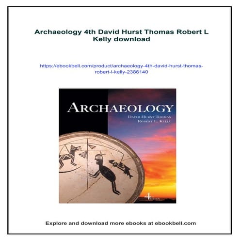 Archaeology 4th David Hurst Thomas Robert L Kelly | PDF