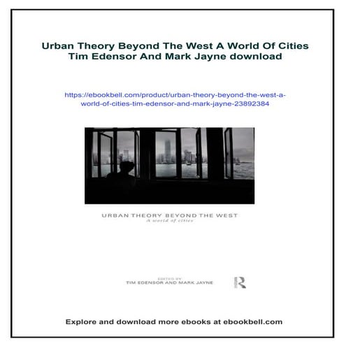 Urban Theory Beyond The West A World Of Cities Tim Edensor And Mark Jayne | PDF