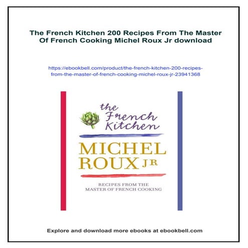 The French Kitchen 200 Recipes From The Master Of French Cooking Michel ...