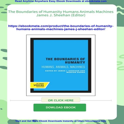 The Boundaries of Humanity Humans Animals Machines James J. Sheehan ...