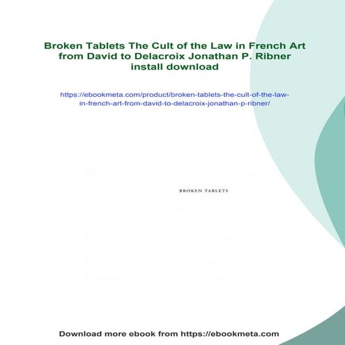 Broken Tablets The Cult of the Law in French Art from David to ...