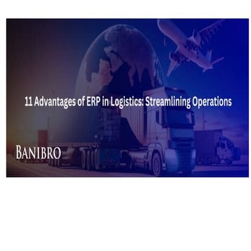 11 Advantages Of Erp In Logistics Streamlining Operations Pdf