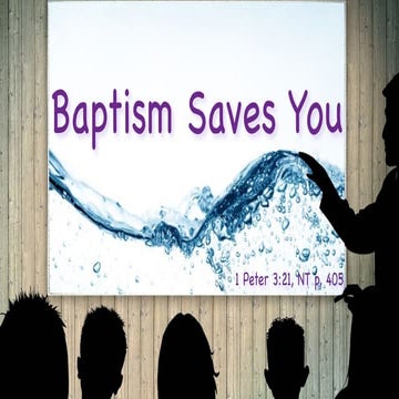 Baptism Saves You | PPT