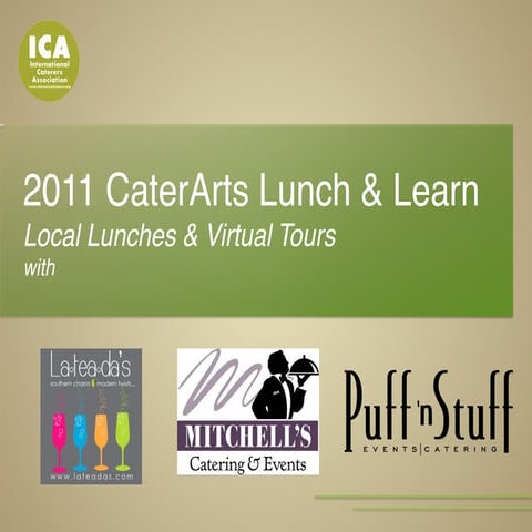 2011 CaterArts Lunch & Learn Presentation | PPT