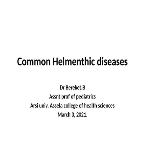 Common Helmenthic diseases Arsi university.pptx