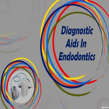 Diagnostic Aids in Endodontics | PPTX