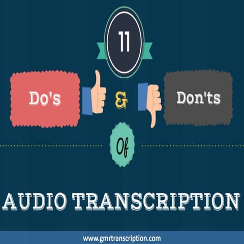 11 do's and don'ts of audio transcription | PPT