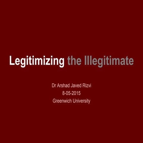 Legitimizing-the-Illegitimate | PPT